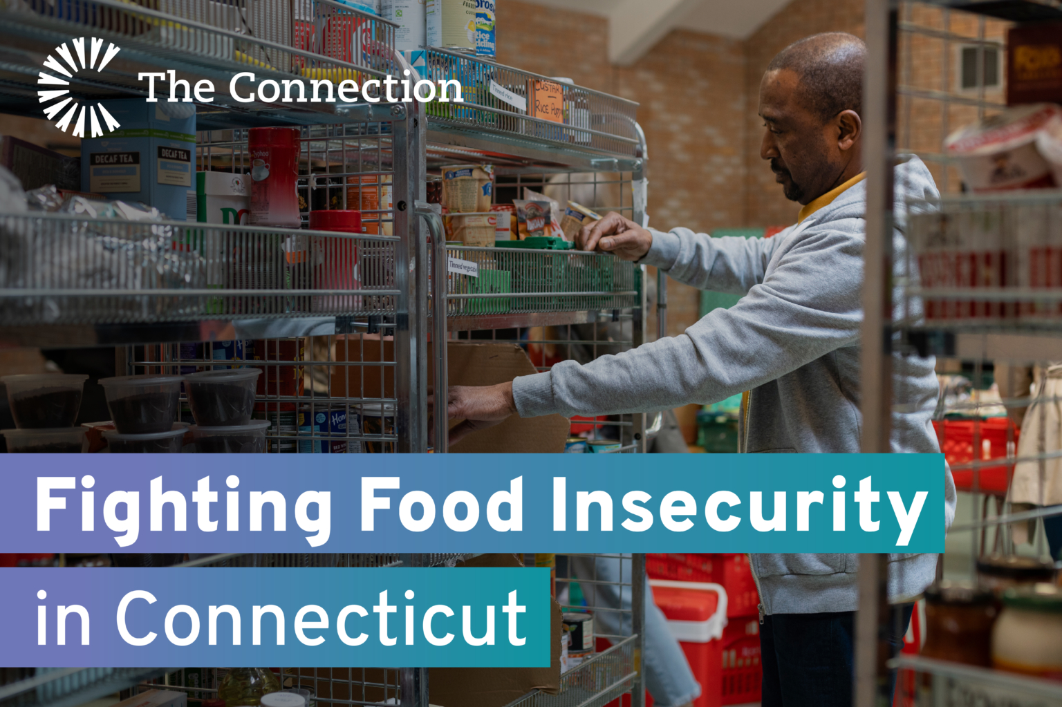 Fighting Food Insecurity in Connecticut - The Connection Inc.
